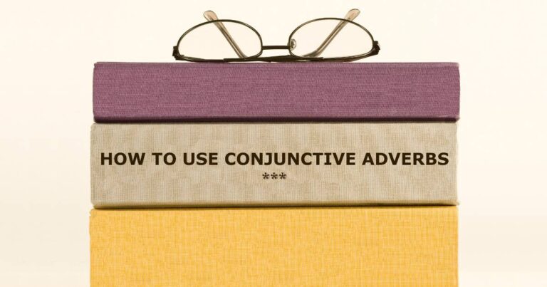 How To Use Conjunctive Adverbs - GrammarMill